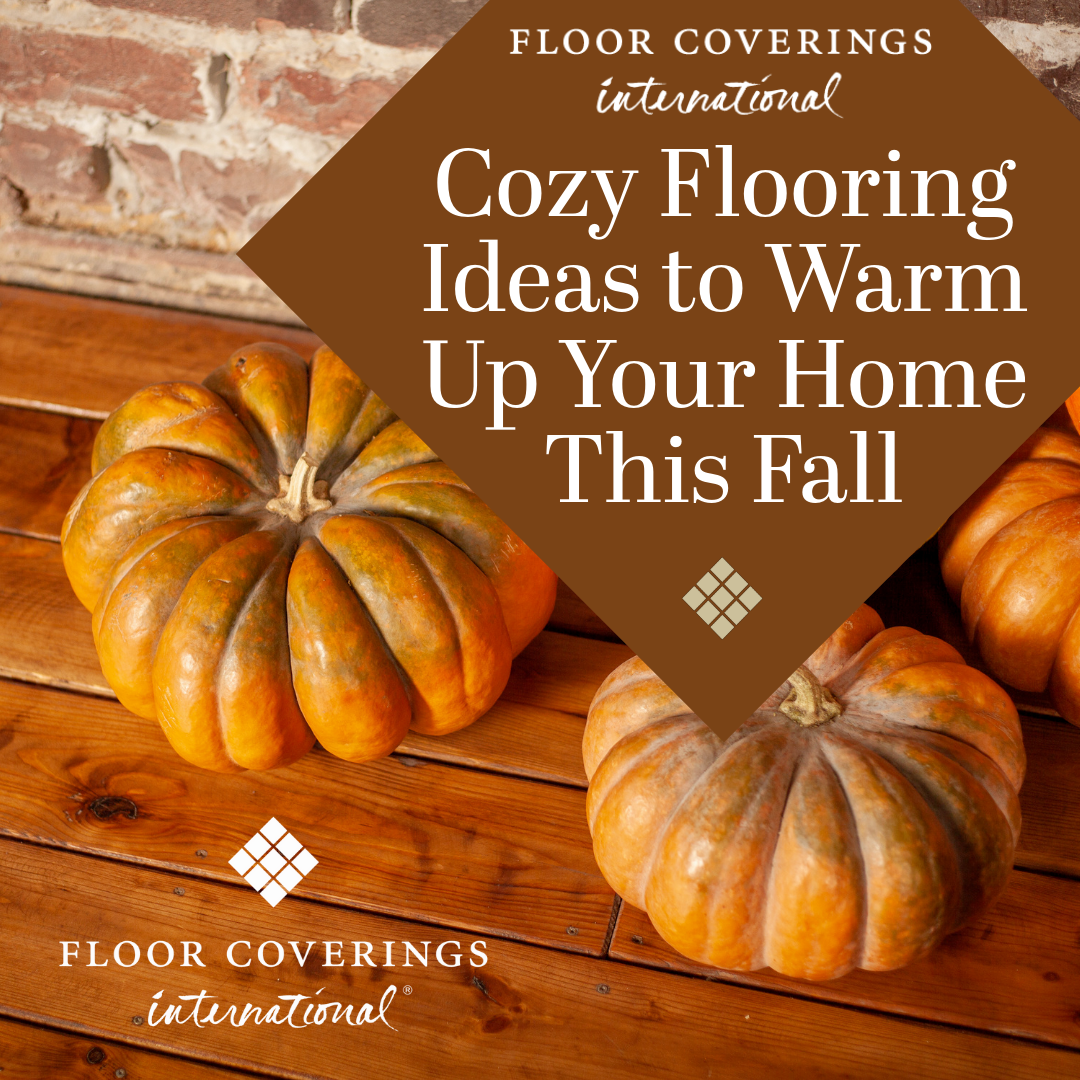 Cozy Flooring Ideas to Warm Up Your Home This Fall - Floor Coverings ...
